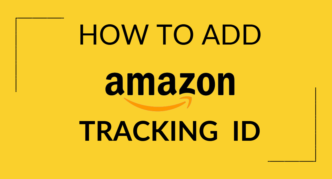 How to Add Your Amazon Tracking ID - PopTribe